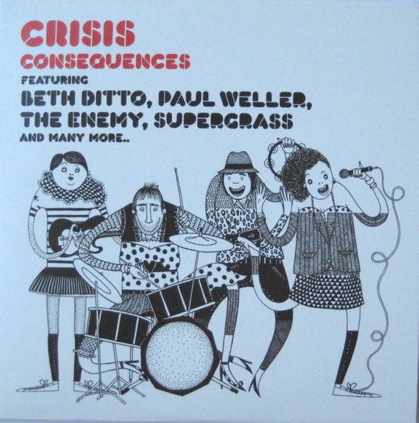 CRISIS FEAT. BETH DITTO, PAUL WELLER, THE ENEMY, SUPERGRASS / CONSEQUE ...