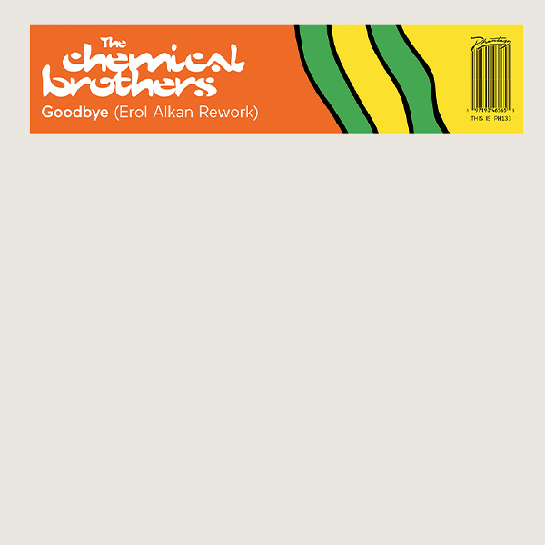THE CHEMICAL BROTHERS / GOODBYE (EROL ALKAN REWORK) – ALFFO RECORDS